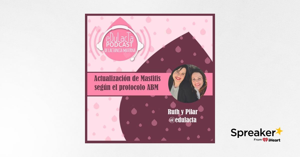 Actualización de Mastitis según el protocolo ABM de Mayo 2022