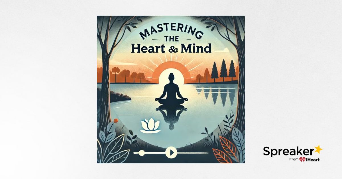 Mastering the Heart and Mind