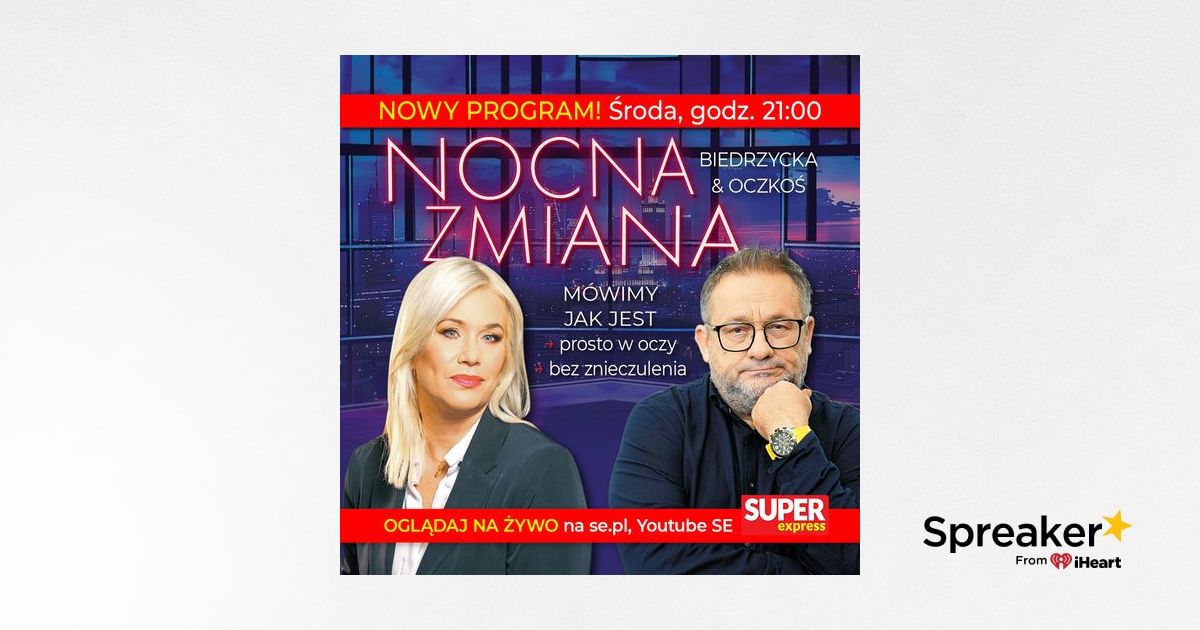 NOCNA ZMIANA #1 | Kamila Biedrzycka i dr Mirosław Oczkoś