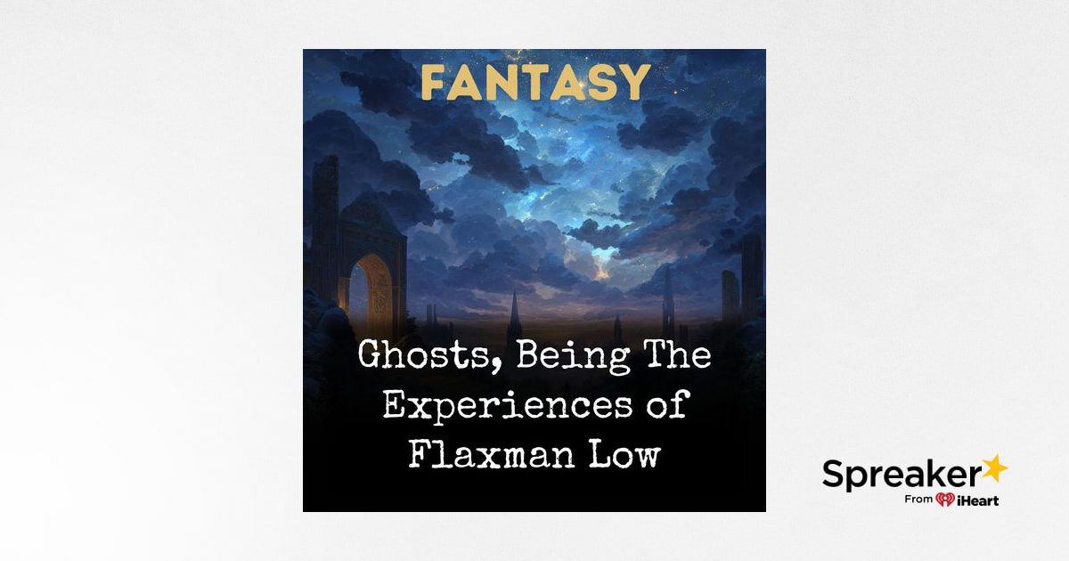 Ghosts, Being The Experiences of Flaxman Low