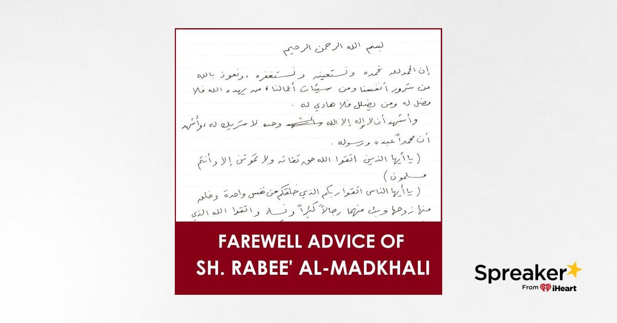 The Farewell Advice of Shaykh Rabee' al-Madkhali (may Allah have Mercy ...