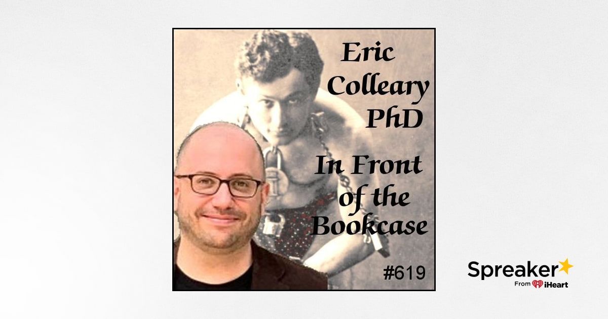619: Eric Colleary PhD - In Front of the Bookcase
