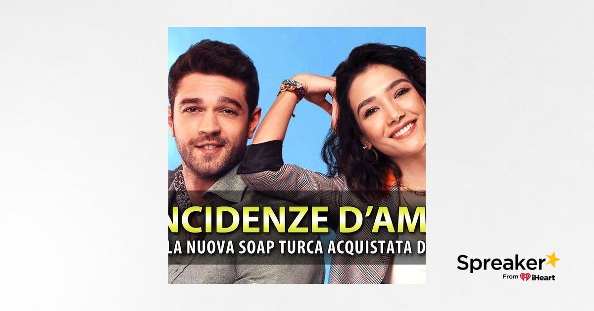 Coincidenze D'Amore: Trama ed Anticipazioni Della Nuova Soap Opera Turca Di Mediaset!