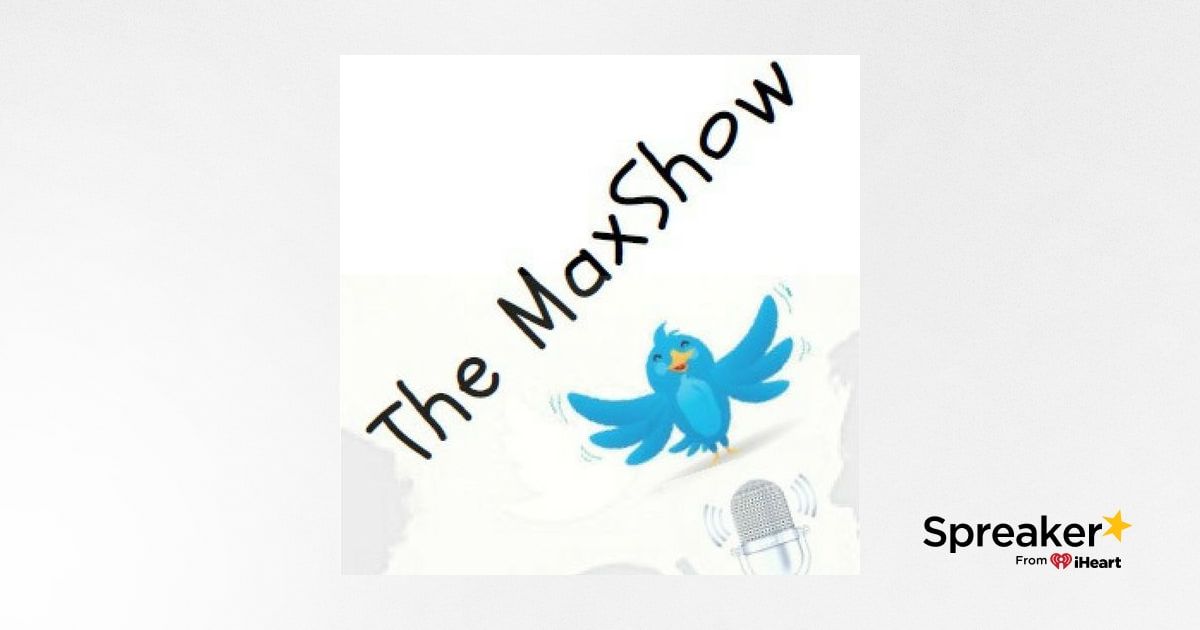 The Max Show