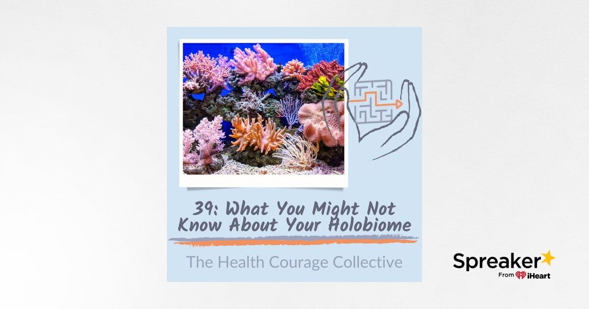39: What You Might Not Know About Your Holobiome
