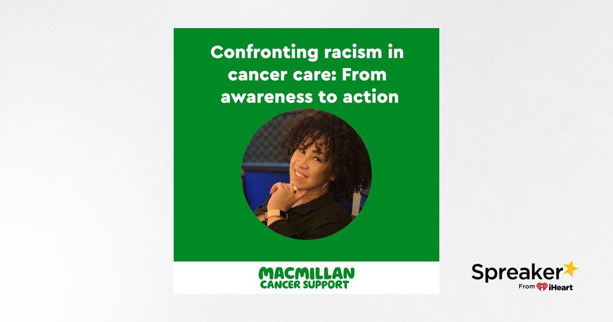 Confronting racism in cancer care: From awareness to action