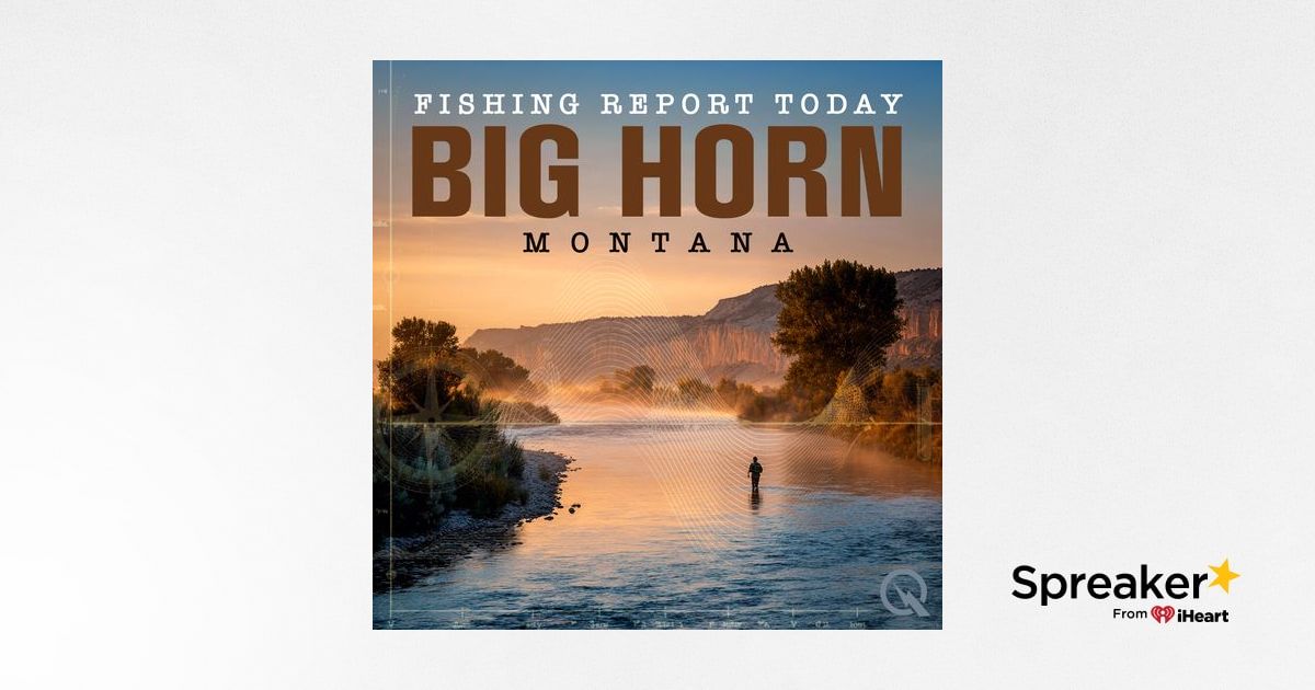 Bighorn River Fishing Report: Nymphing Dominates, Streamer Tactics ...