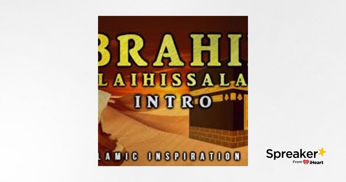 [BE014] The Legacy Of Prophet Ibrahim AS Khalilullah Part 1