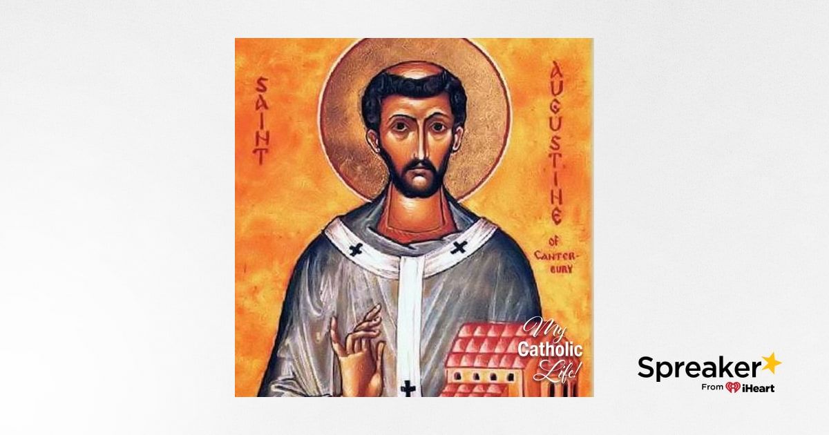 May 27- Saint Augustine of Canterbury, Bishop—Optional Memorial