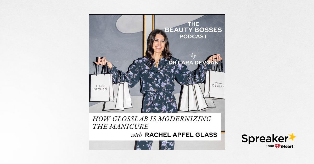 Rachel Apfel Glass talks founding glosslab and modernizing the manicure