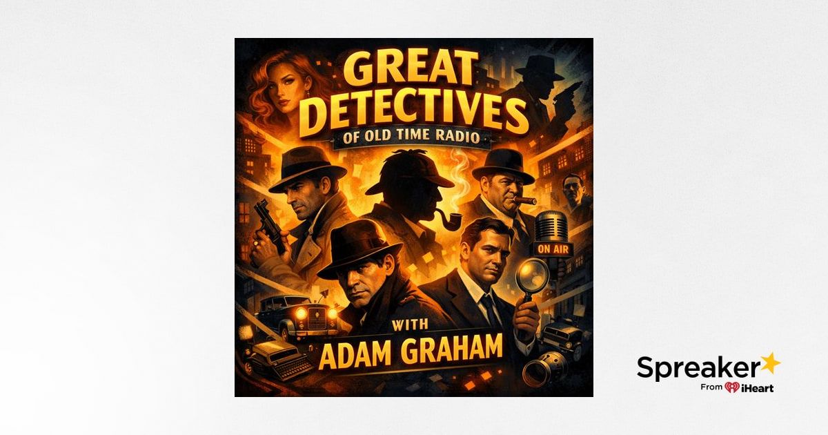 The Great Detectives of Old Time Radio| Daily Mystery Dramas