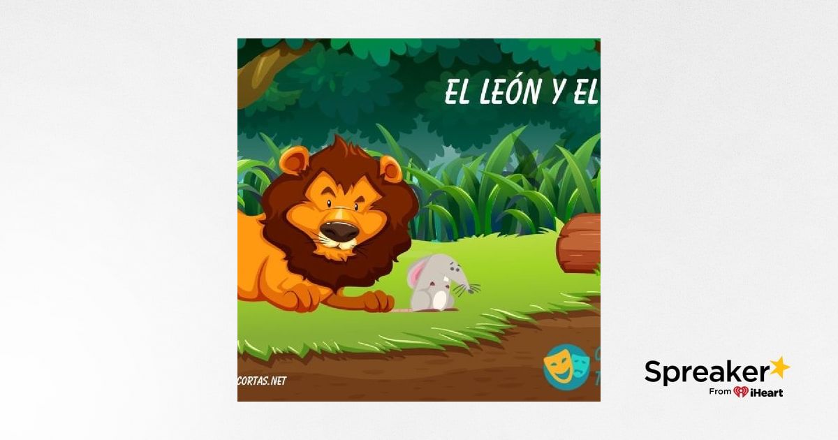 El León Y El Ratón 🦁🐭