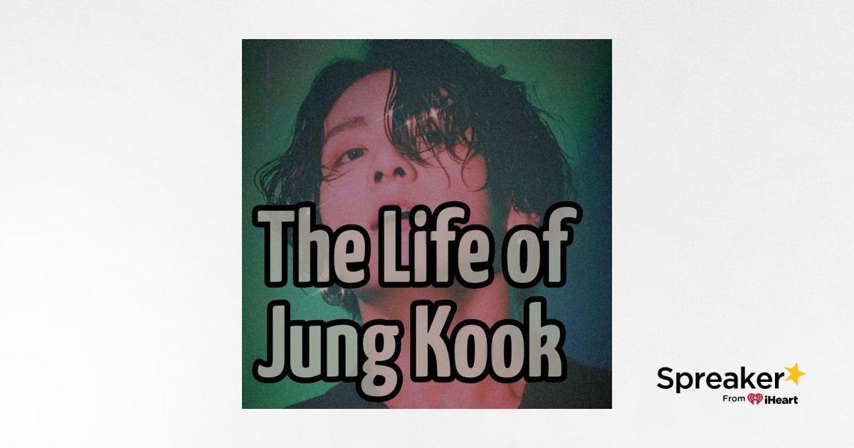 The Life of Jung Kook