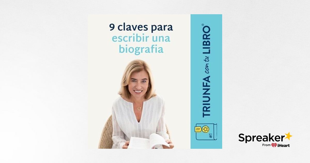 #351: 9 claves para escribir una biografÍa