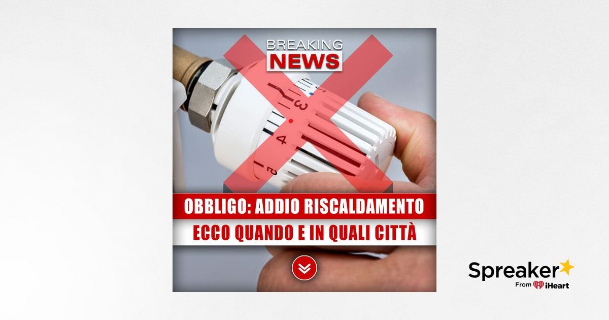 Scatta L'Obbligo, Addio Riscaldamento: Ecco Quando E In Quali Città! Scatta L'Obbligo, Addio Riscaldamento: Ecco Quando E In Quali Città!