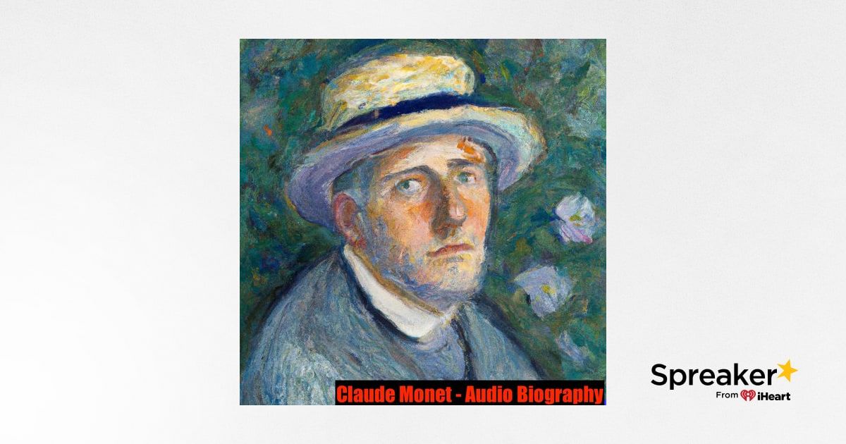 Claude Monet - Audio Biography