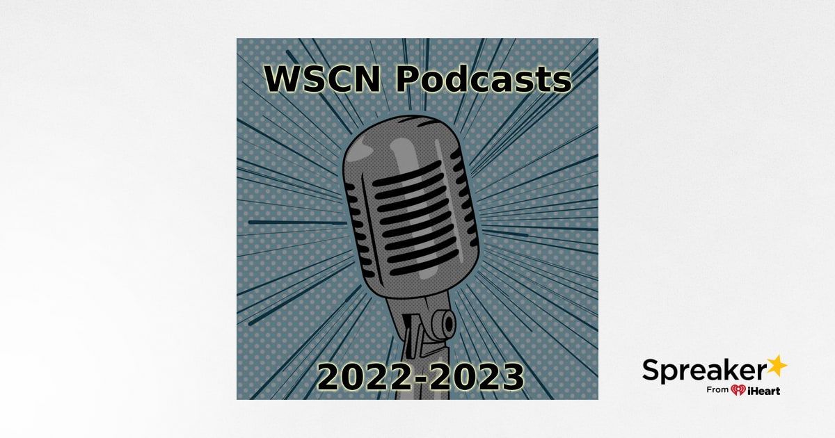 WSCN Podcasts 2022-2023