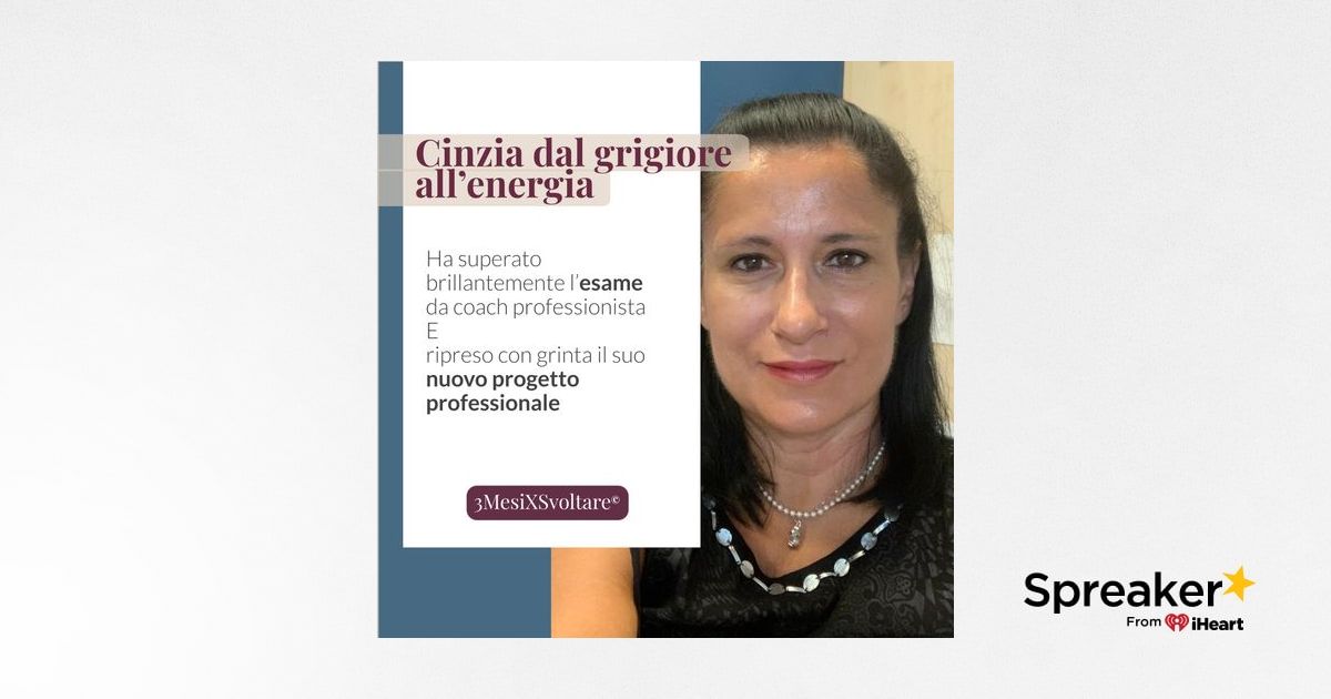 Dal grigiore ad un nuovo progetto professionale: come Cinzia ha ...