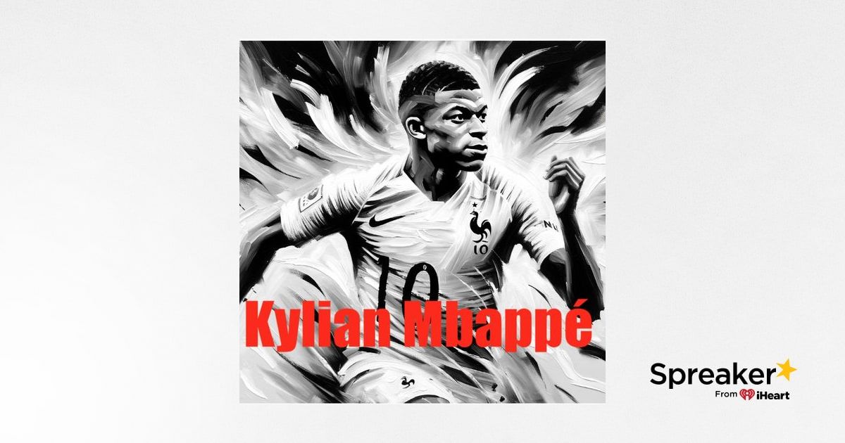 Kylian Mbappé - Audio Biography