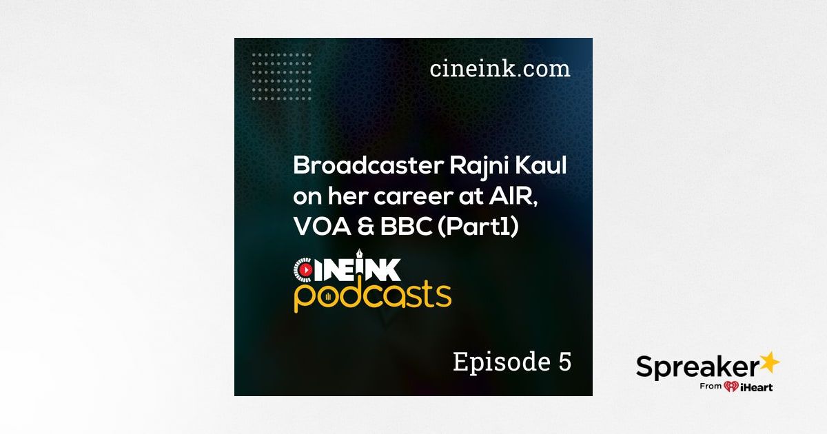 Broadcaster Rajni Kaul on her career at AIR, VOA & BBC (Part1)