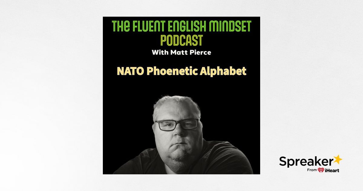 The NATO Phonetic Alphabet – A Powerful Tool for English Learners