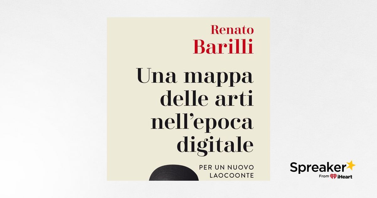 Renato Barilli "Una mappa delle arti nell'epoca digitale"