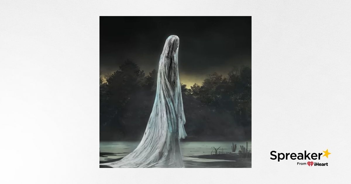 La Llorona: Wailing Women and Betrayal of the Feminine