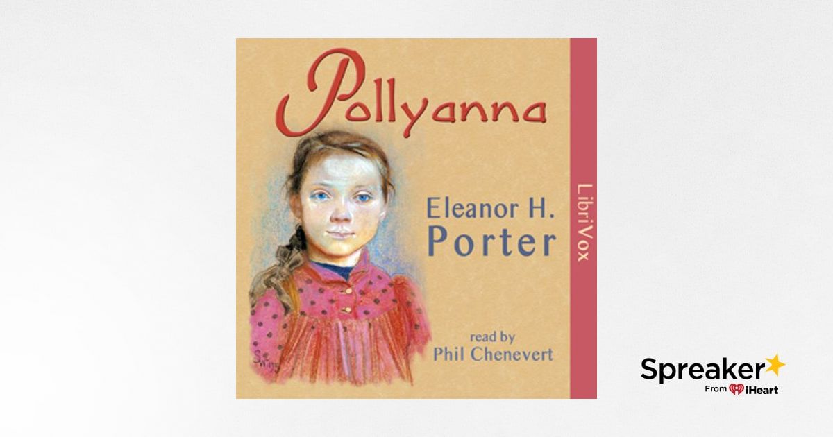 Pollyanna (version 2) by Eleanor H. Porter (1868 - 1920)
