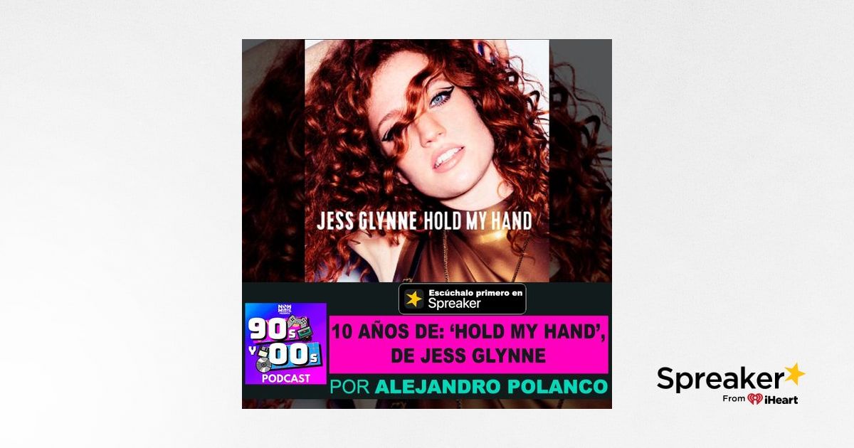 10 Años de 'Hold my Hand' de Jess Glyne: Curiosidades.