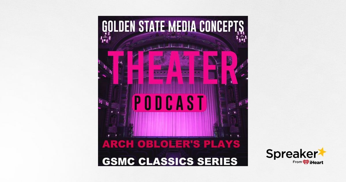 GSMC Classics: Arch Oboler's Plays