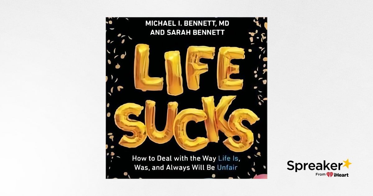 Embracing the Chaos: Navigating Life's Challenges in 'Life Sucks' by ...