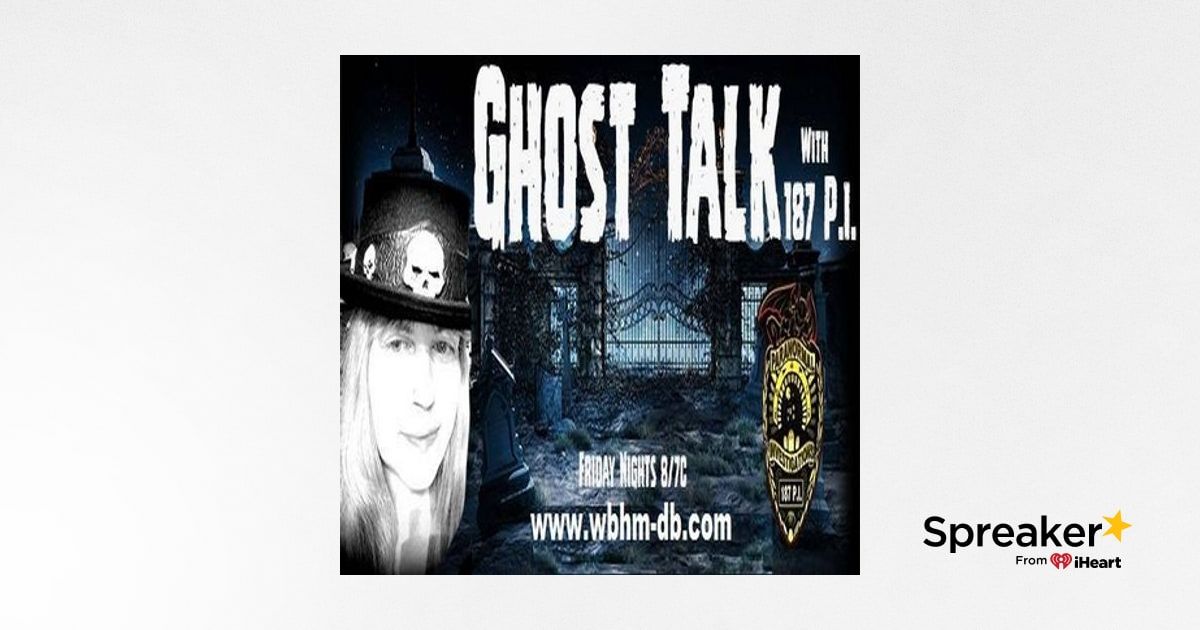 Ghost Talk with 187 P.I.
