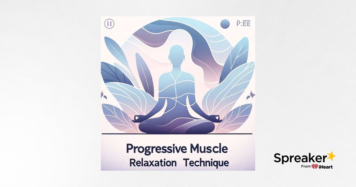 Progressive Muscle Relaxation - Guide