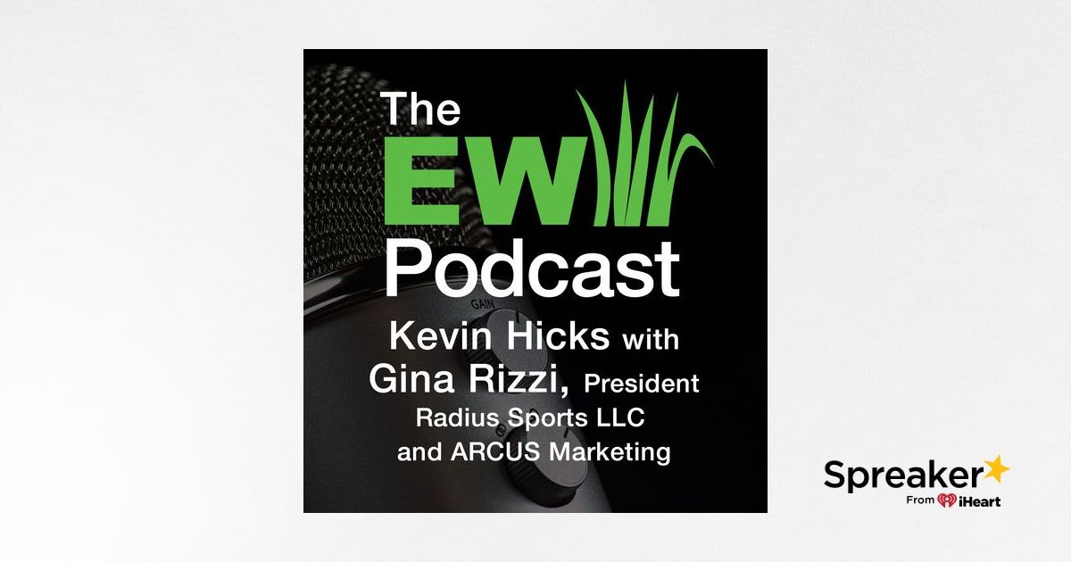 EW Podcast - Kevin Hicks with Gina Rizzi