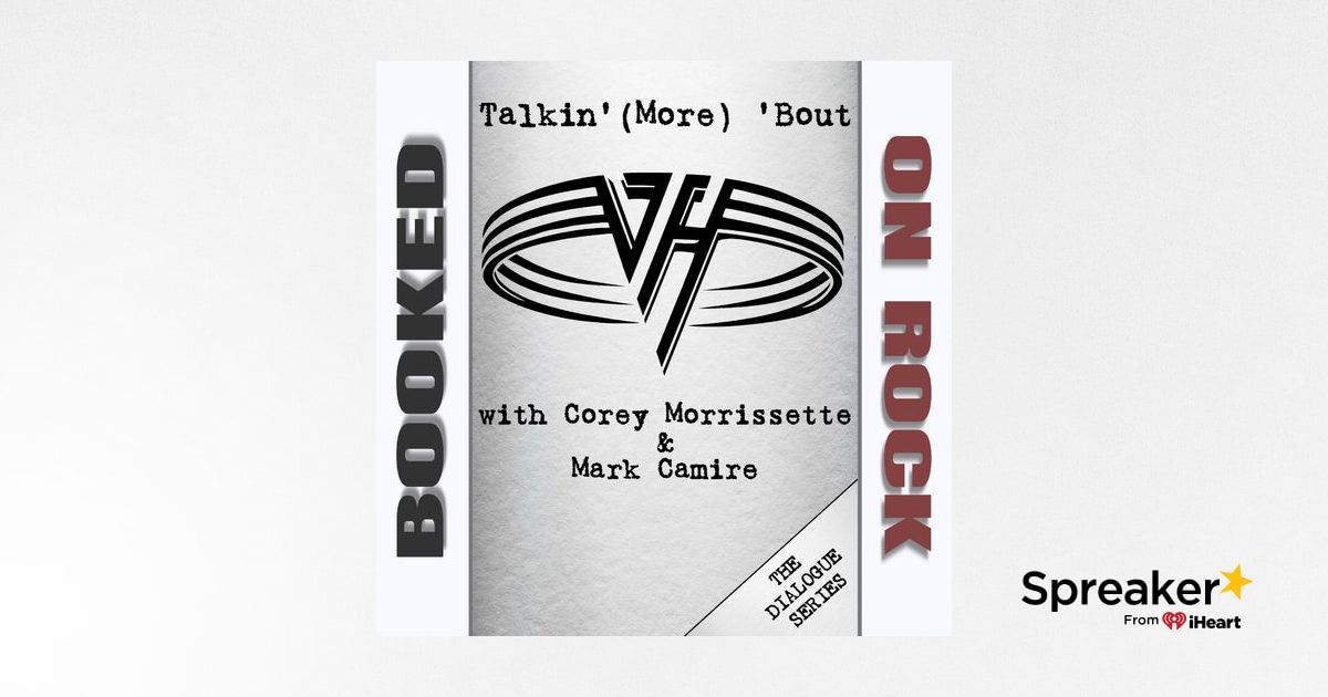 Talkin' (More) 'Bout Van Halen w/ Corey Morrissette & Mark Camire of ...
