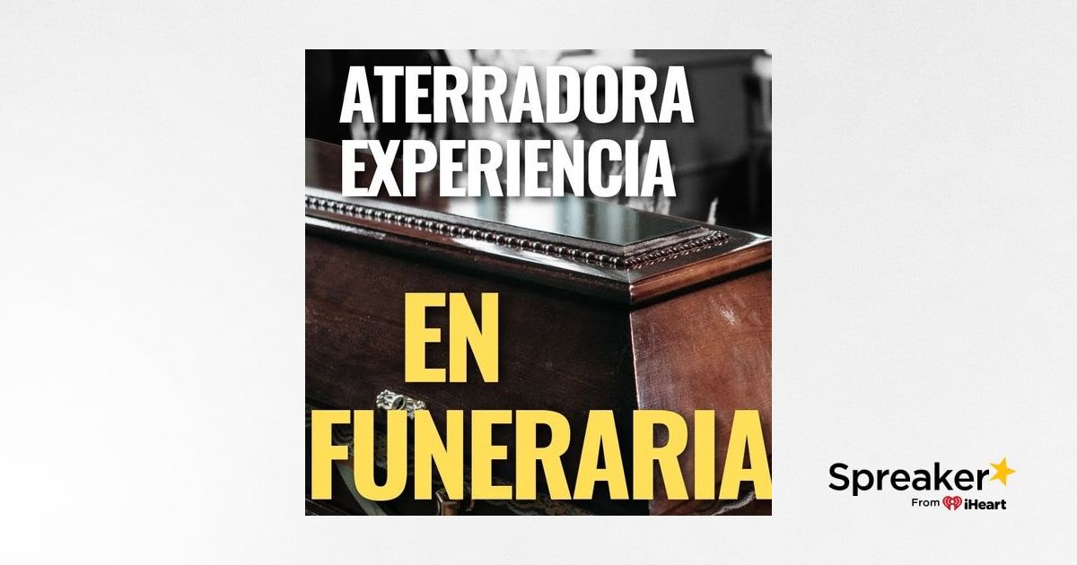 Explorando lo Inexplicable: Encuentro Paranormal en una Funeraria ...