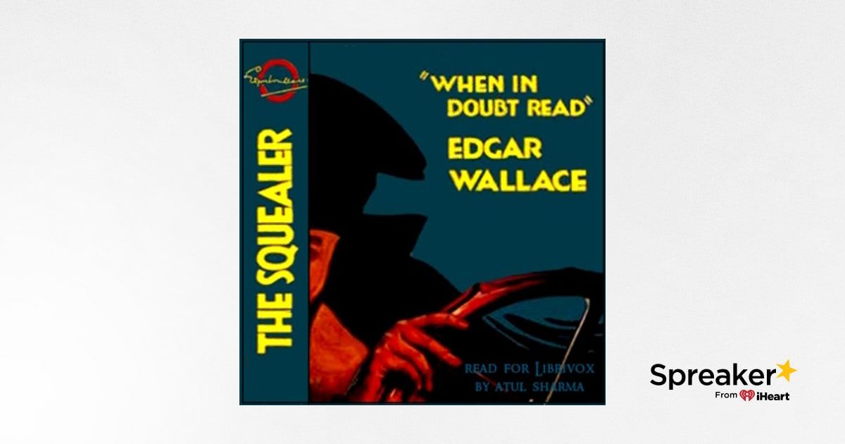 Squealer [aka The Squeaker], The by Edgar Wallace (1875 - 1932)