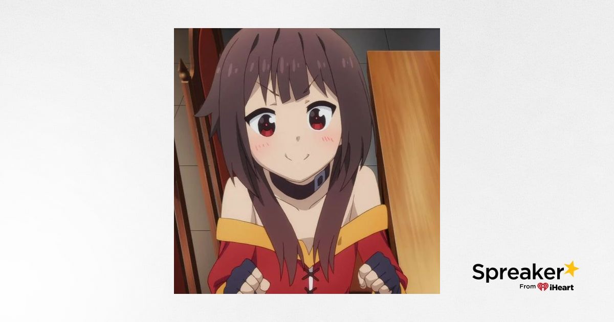 Konosuba Megumin, Demon Slayer, More! # 69