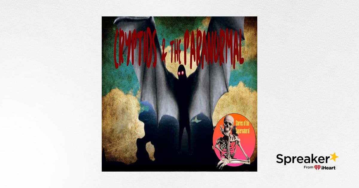 Cryptids and the Paranormal | Interview with Al Santariga | Podcast