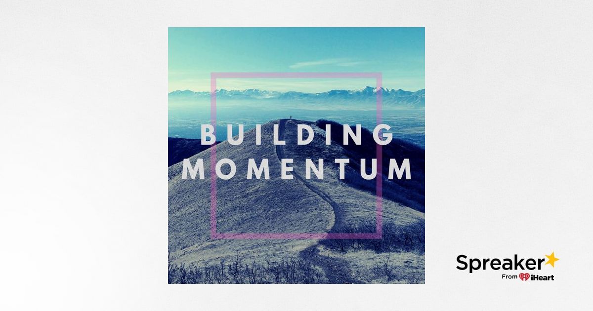 Building Momentum