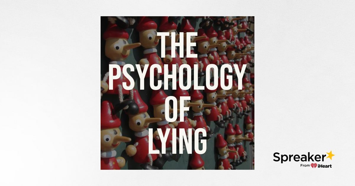 The Psychology of Lying