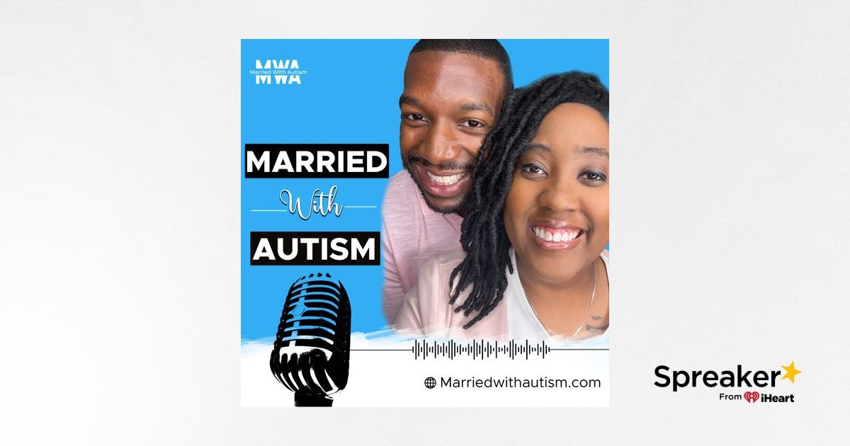 Married With Autism with Eric and Bre