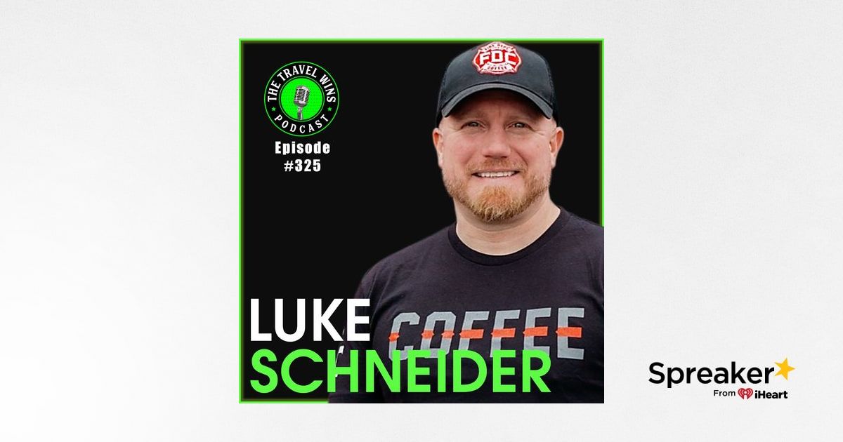 Luke Schneider fueling business and growth Ep 325