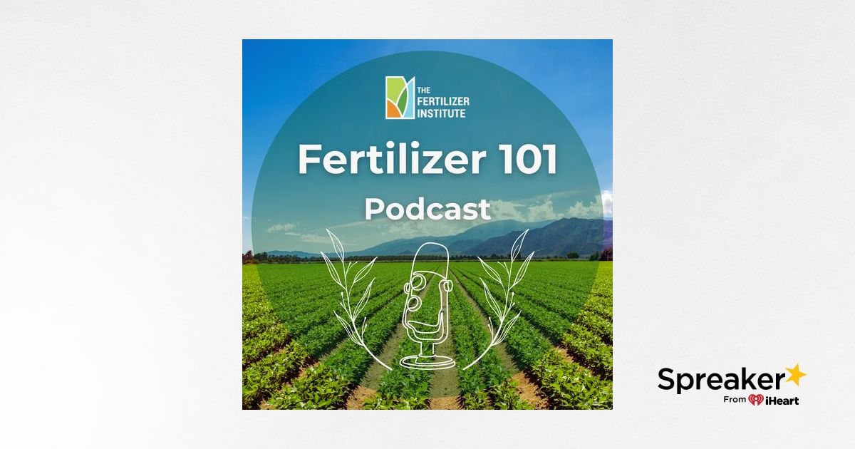 TFI's Fertilizer 101