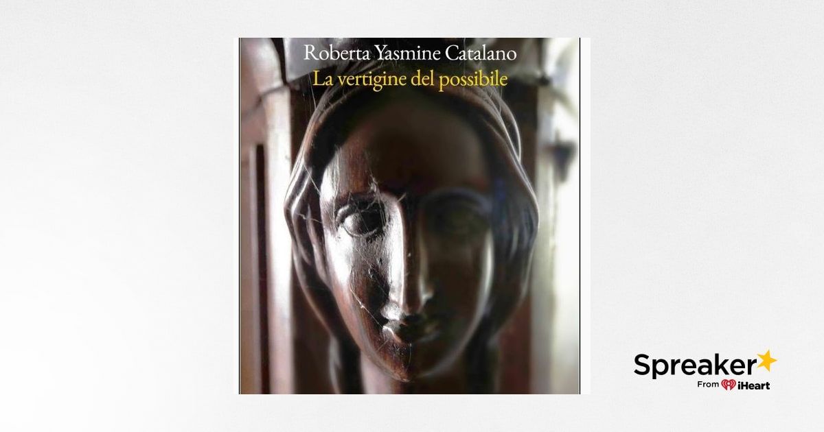Roberta Yasmine Catalano "La vertigine del possibile"