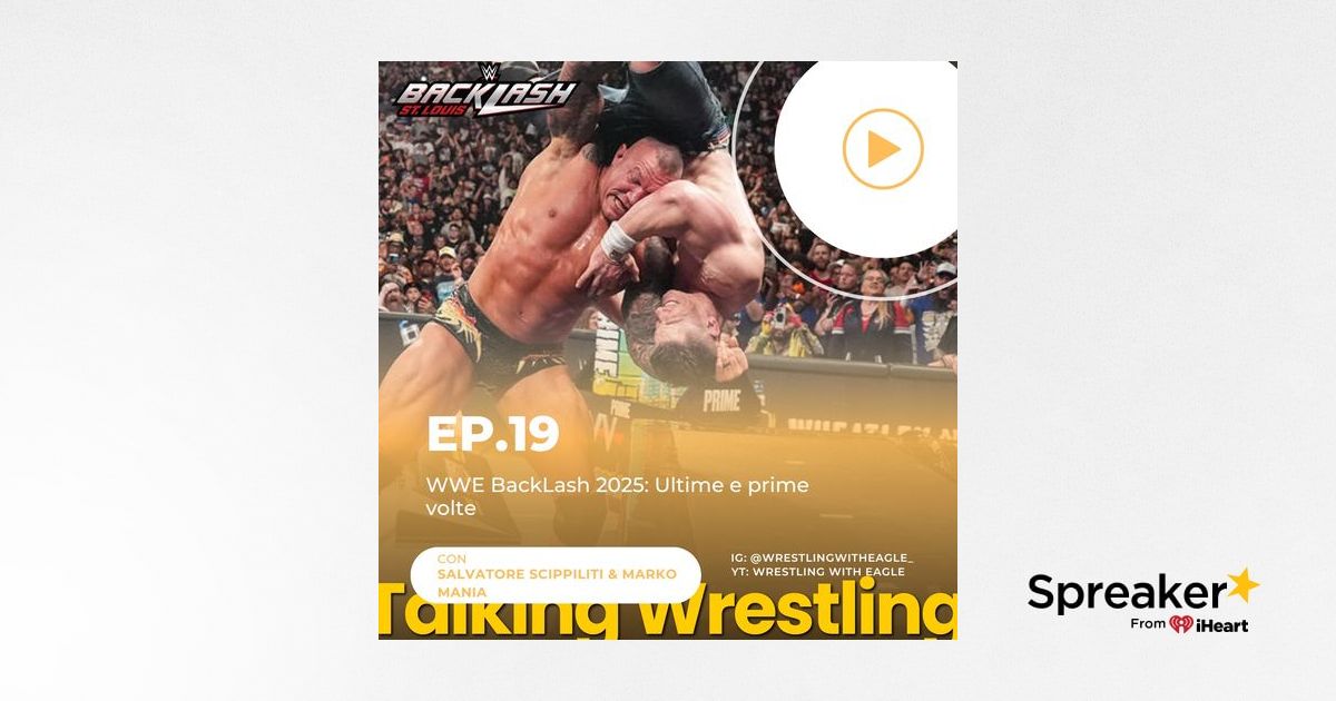 WWE BackLash 2025: Ultime e prime volte | Ep.19
