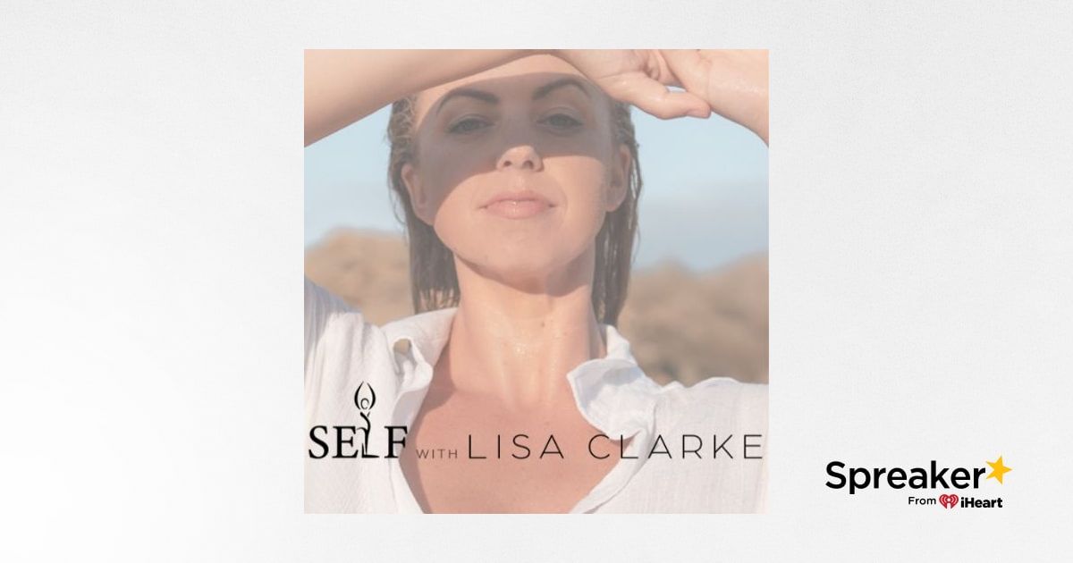 SELF with Lisa Clarke
