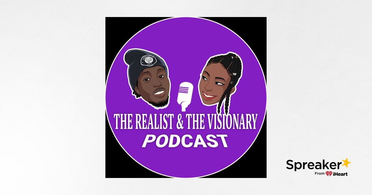 The Realist & The Visionary