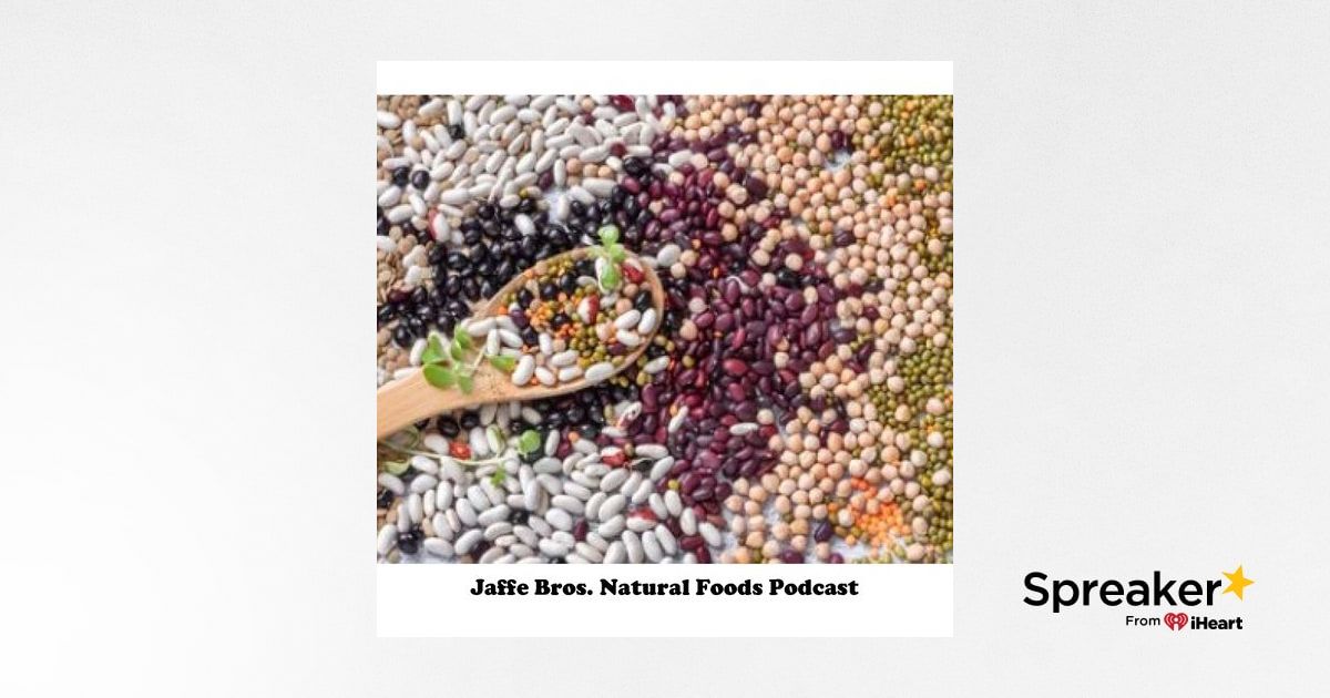 Jaffe Bros. Natural Foods- Conversations with Larry Jaffe
