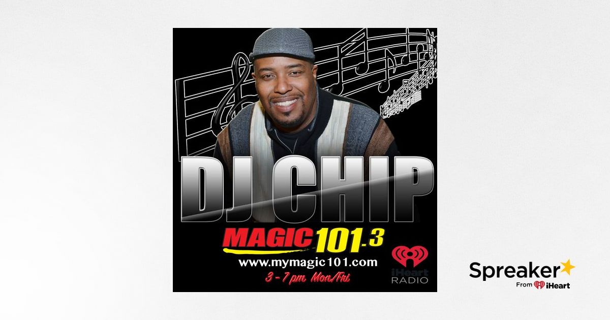 Magic 101.3 ENT Report with DJ Chip